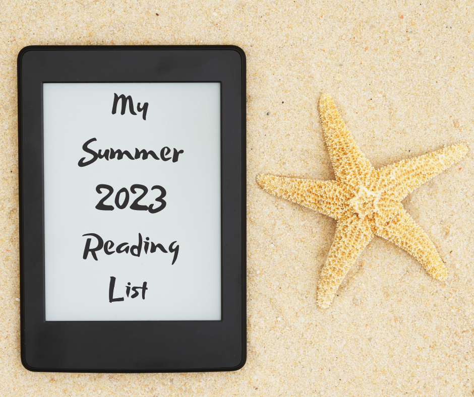 My Summer 2023 Reading List - Carolyn Astfalk, Author